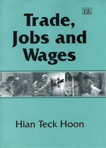 HIAN TECK HOON Trade, Jobs and Wages (Relié) EUR 202,02 - PicClick FR