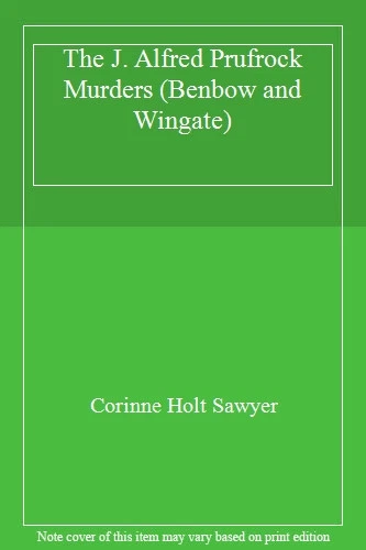 THE J. ALFRED Prufrock Murders (Benbow and Wingate),Corinne Holt £3.42 ...