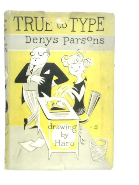 TRUE TO TYPE (Denys Parsons - 1955) (ID:83863) $17.43 - PicClick