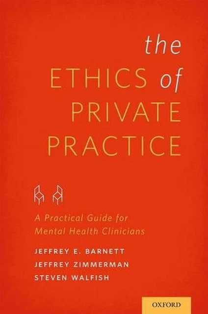 THE ETHICS OF Private Practice: A Practical Guide for Mental Health ...