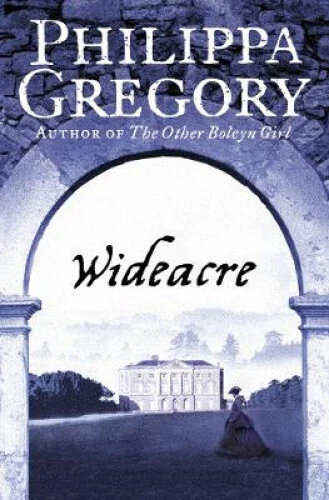 WIDEACRE (THE WIDEACRE Trilogy, Book 1) (The Wideacre Trilogy) NEUF EUR ...