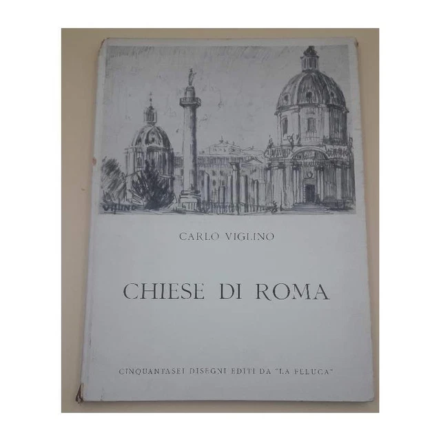 CHIESE DI ROMA -Cinquantasei Disegni Di Carlo Viglino(1957) EUR 90,00 ...
