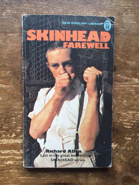 SKINHEAD FAREWELL RICHARD Allen First Edition Skinhead Series Book £20. ...