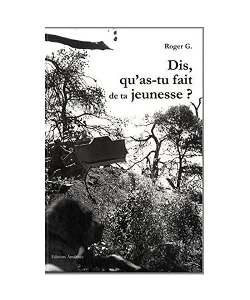 DIS, QU'AS-TU FAIT de ta jeunesse ? EUR 29,19 - PicClick FR