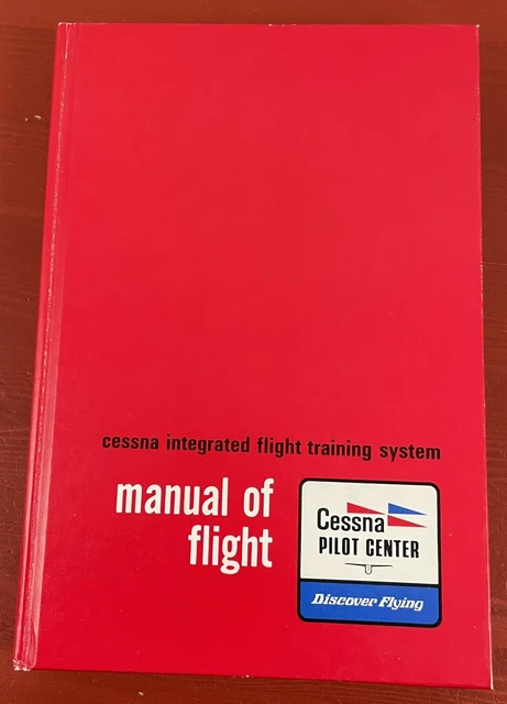 MANUAL OF FLIGHT Cessna Pilot Center Integrated Flight Training System ...