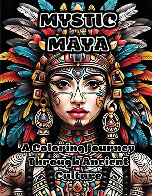 MYSTIC MAYA: A Coloring Journey Through Ancient Culture by Colorzen ...