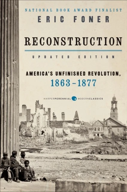 ERIC FONER - Reconstruction Updated Edition America's Unfinished ...
