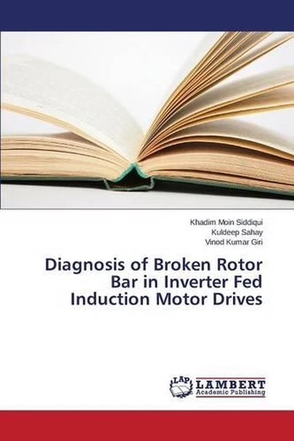 Diagnosis Of Broken Rotor Bar In Inverter Fed Induction Motor Drives By Siddiqui Eur 75 82
