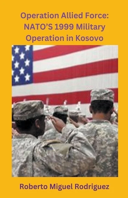 OPÉRATION FORCE ALLIÉE : Opération militaire 1999 de l'OTAN au Kosovo ...