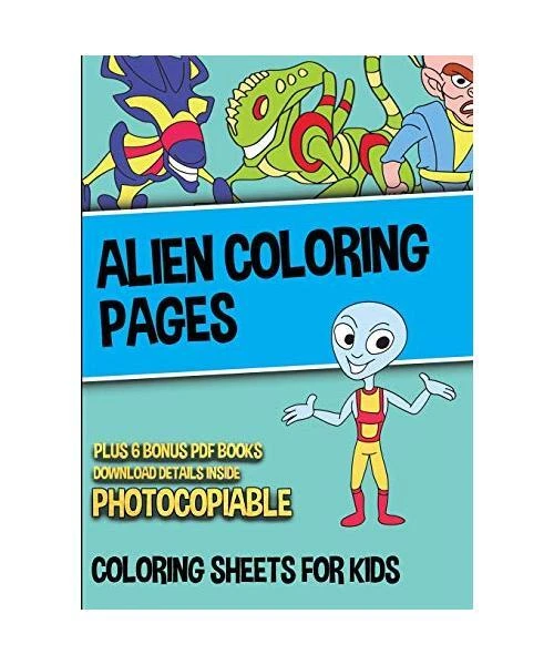 ALIEN COLORING PAGES (Coloring Sheets for Kids): An alien coloring book ...