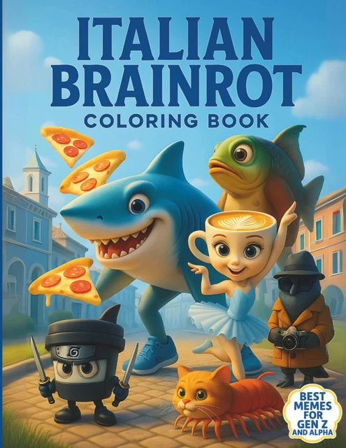 ITALIAN BRAINROT COLORING Book: the Ultimate Meme Gift Featuring 50 ...
