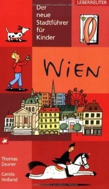 WIEN. DER NEUE Stadtführer für Kinder de Zauner, Thomas | Livre | état ...
