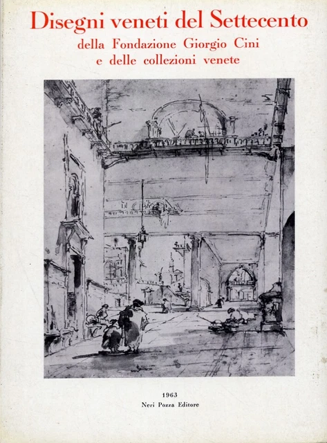 DISEGNI VENETI DEL Settecento della Fondazione Giorgio Cini e delle ...