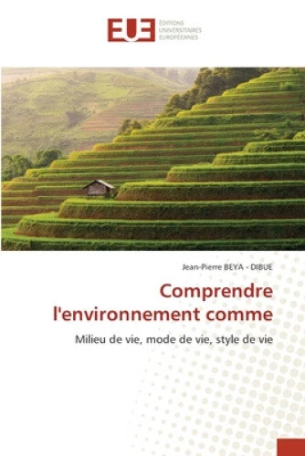 COMPRENDRE L'ENVIRONNEMENT COMME [French] by Beya - Dibue, Jean-Pierre ...