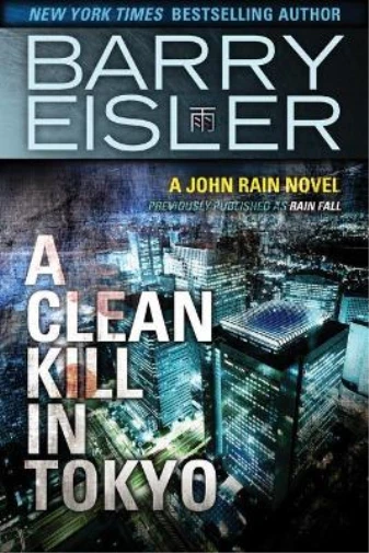 BARRY EISLER A Clean Kill in Tokyo (Poche) John Rain Novel EUR 11,45 ...