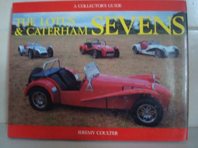 THE LOTUS & Caterham Sevens - A Collector's Guide by Jeremy Coulter EUR ...