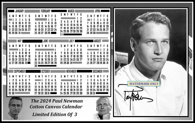 THE 2024, PAUL Newman, Signed, Cotton Canvas Calendar. Limited Edition ...