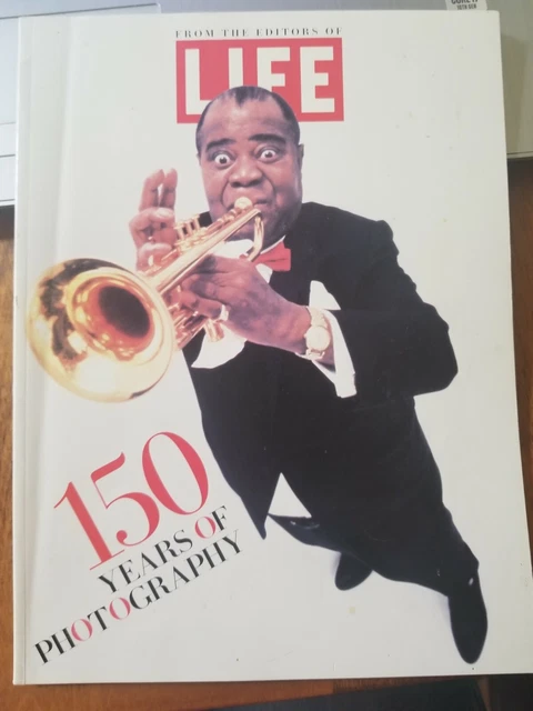 LIFE MAGAZINE 150 Years Of Photography Louie Armstrong 1995 £4.92 ...