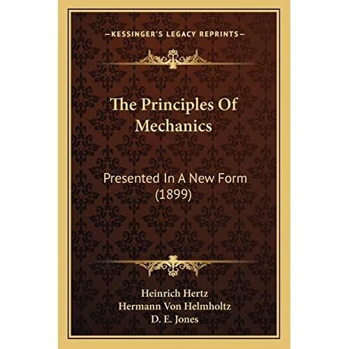 THE PRINCIPLES OF Mechanics: Presented In A New Form (1 - Paperback NEW ...