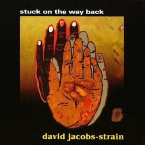 DAVID JACOBS-STRAIN STUCK On the Way Back (CD) Album EUR 29,23 ...