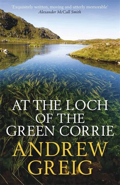 AT THE LOCH of the Green Corrie, Andrew Greig $13.61 - PicClick AU