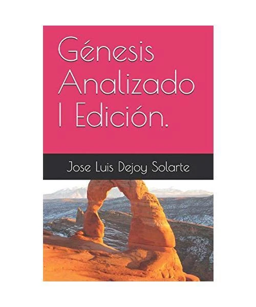 GÉNESIS ANALIZADO I Edición., Jose Luis Dejoy Solarte EUR 8,99 - PicClick FR