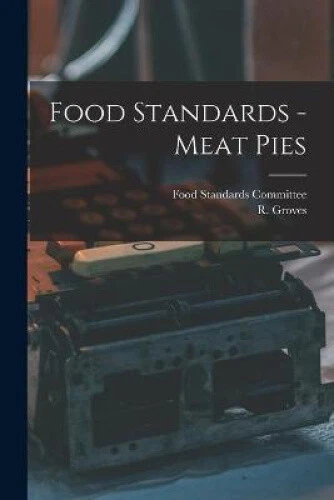 FOOD STANDARDS - Meat Pies by Food Standards Committee £20.04 - PicClick UK