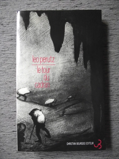 LEO PERUTZ LE TOUR DU CADRAN Christian Bourgois 1988 TRÈS BON ÉTAT EUR ...