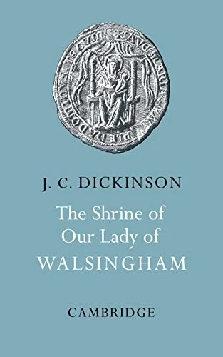 J. C. DICKINSON The Shrine of Our Lady of Walsingham (Poche) EUR 25,44 ...