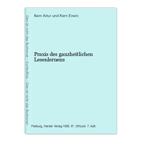 PRAXIS DES GANZHEITLICHEN Lesenlernens Kern Artur und Kern Erwin: £17. ...