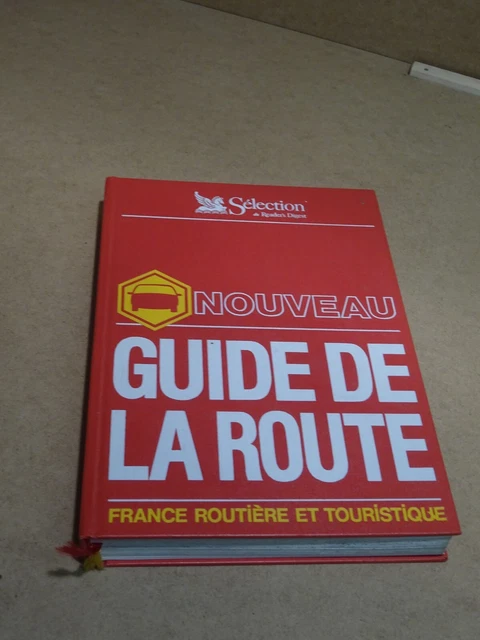 GUIDE DE LA Route France Routière et Touristique Sélection Reader'S ...