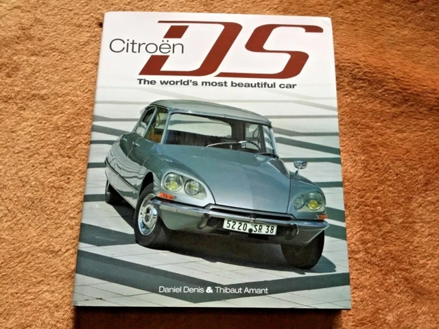 CITROEN DS THE world’s most beautiful car by Daniel Denis & Thibaut ...