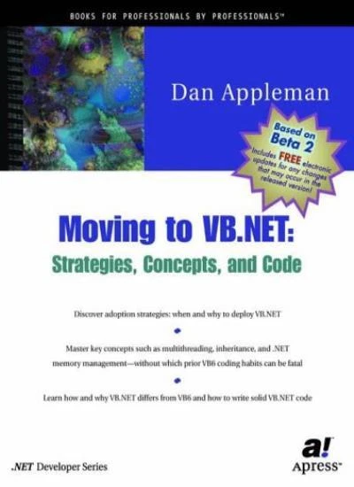 MOVING TO VB.NET: Strategies, Concepts and Code (.NET developer series ...