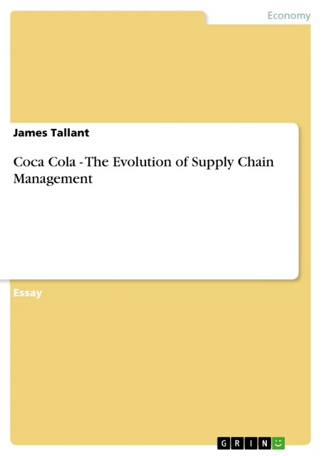 COCA COLA - The Evolution of Supply Chain Management, James Tallant £15 ...