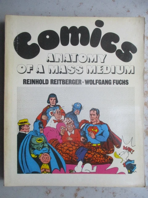 COMICS: ANATOMY OF a Mass Medium by Reitberger & Fuchs LG 1971 PB £5.80 ...