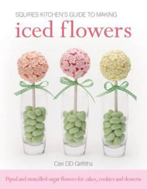 SQUIRES KITCHEN'S GUIDE To Haciendo Iced Flores: Ribeteado Y Fundas EUR ...
