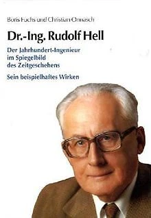DR.-ING. RUDOLF HELL. Der Jahrhundert-Ingenieur im Spiegel... | Livre ...