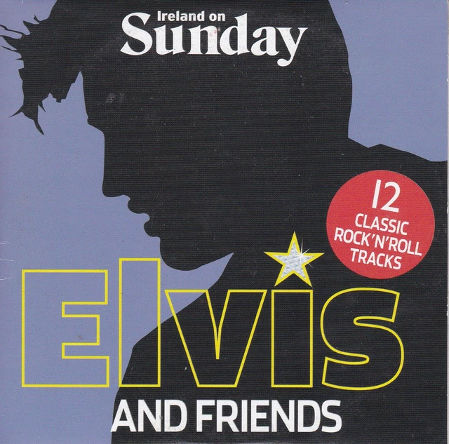 ELVIS PRESLEY - ELVIS AND FRIENDS ( Rare IRELAND ON SUNDAY Newspaper CD ...