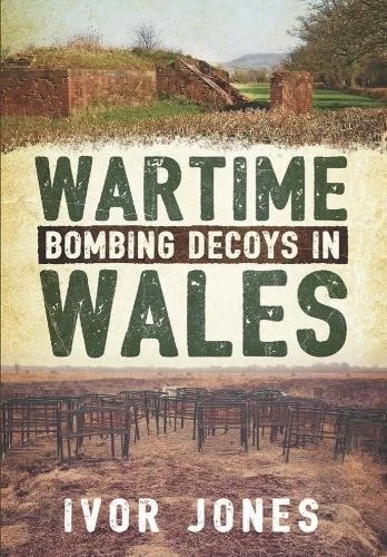 IVOR JONES WARTIME Bombing Decoys in Wales (Poche) EUR 24,28 - PicClick FR