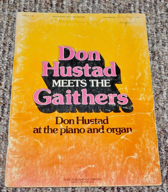 DON HUSTAD MEETS The Gaithers piano órgano cancionero partituras 1979 ...