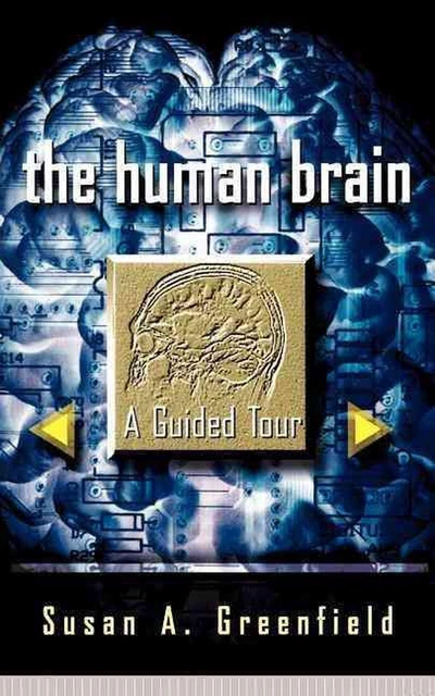 HUMAN BRAIN: A Guided Tour by Susan Greenfield (English) Paperback Book ... HUMAN BRAIN: A Guided Tour by Susan Greenfield (English) Paperback Book ...