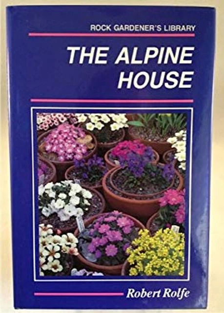 LA MAISON ALPINE : Ses Plantes Et Ses Objectifs Relié Robert Rolfe EUR ...