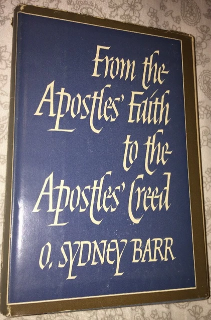 FROM THE APOSTLES' Faith to the Apostles Creed by O. Sydney Barr £15.67 ...
