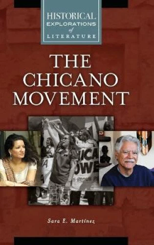 THE CHICANO MOVEMENT: A Historical Exploration of Literature ...
