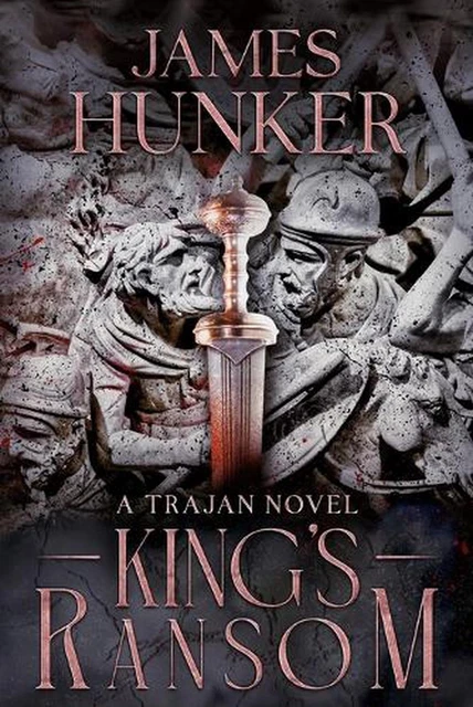 KING'S RANSOM: A Trajan Novel by James Hunker Paperback Book £22.23 ...