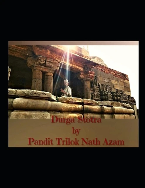 DURGA STOTRA BY Pandit Triloknath Azam: Navratri stotra by Triloknath ...