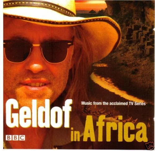 RARE-GELDOF IN AFRICA - 2005 BBC TV Series Soundtrack-[4726]-29 Track-2 ...