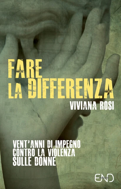 VIVIANA ROSI - Fare La Differenza. Vent'anni Di Impegno Contro La ...