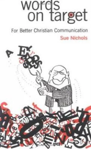 WORDS ON TARGET: For Better Christian Communication by Nichols, Sue $34 ...