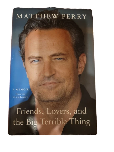 MATTHEW PERRY FRIENDS Lovers and the Big Terrible Thing hardback book £ ...